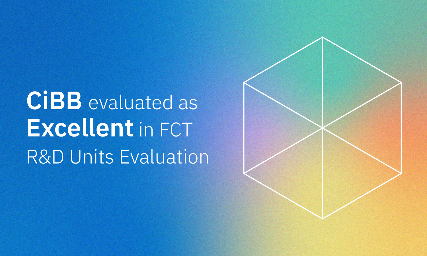 CiBB evaluated as Excellent in FCT R&D Unit evaluation | CIBB